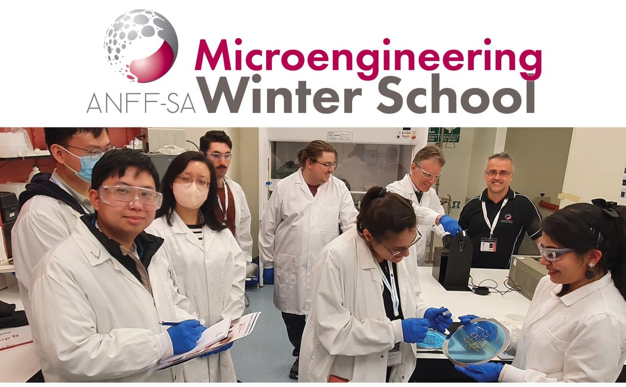Register for ANFF-SA 2024 Microengineering Winter School - Australian ...